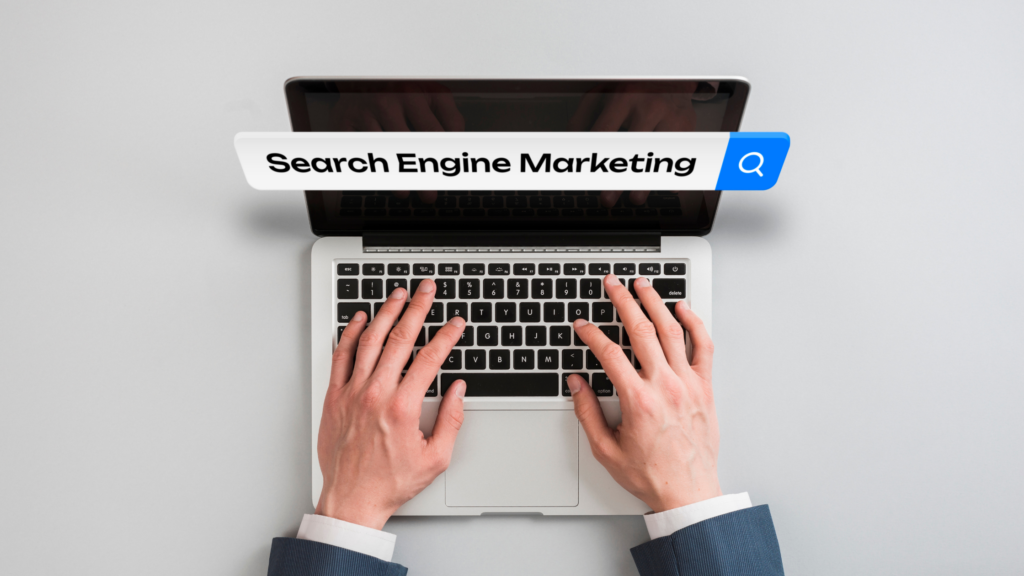 Mastering Search Engine Marketing: A Comprehensive Guide